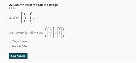 Solved Q Span Point Which Is Equal To The Span Of The Set O A Course Hero
