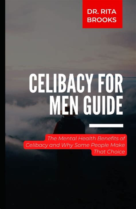 Celibacy For Men Guide The Mental Health Benefits Of Celibacy And Why