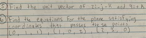 solved 5 ﻿find the unit vector of 2i j k ﻿and 4i k 6