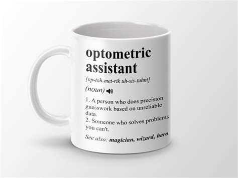 Optometric Assistant T Funny Optometric Assistant Coffee Mug