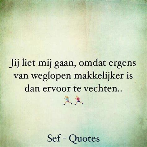 Pin Van Jo S Moodboards Op Dutch Quotes Inspirerende Citaten Levenswijsheid Citaten Grappige