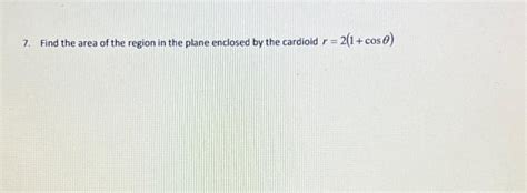 Solved 7 Find The Area Of The Region In The Plane Enclosed Chegg