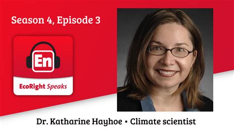 Ecoright Speaks Season Four Episode Three Dr Katharine Hayhoe Republicen