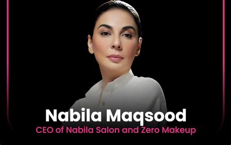 Nabila Maqsood Redefining Beauty As Ceo Of Nabila Salon And Zero