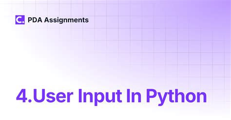 4 User Input In Python Pda Assignments