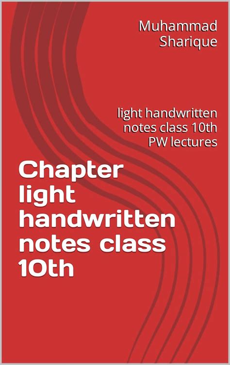 Chapter Light Handwritten Notes Class 10th Light
