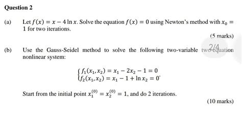 Solved A Let F X X4lnx Solve The Equation F X 0 Using Chegg Com