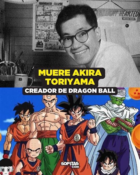 Muere a los 68 años Akira Toriyama creador de Dragon Ball y te decimos