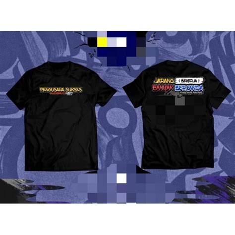 Jual Kaos Viral Pengusaha Sukses Sablon Dtf Shopee Indonesia