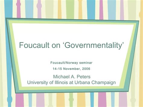Foucault On ‘governmentality Ppt