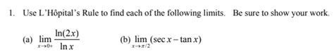 Solved 1 Use Lhôpitals Rule To Find Each Of The Following
