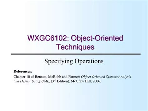Ppt Wxgc6102 Object Oriented Techniques Powerpoint Presentation Free Download Id6336235