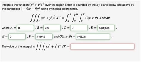 solved integrate the function x2 y2 over the region e