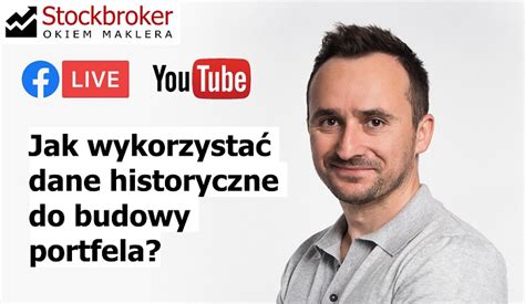 Jak Wykorzystać Dane Historyczne Do Budowy Portfela Jacek Lempart