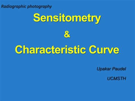 Sensitometry Or Characteristic Curve Pptx