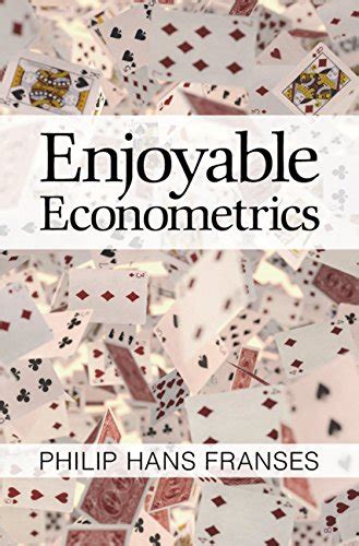 Enjoyable Econometrics Philip Hans Franses Ebook Online Instant Download