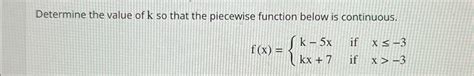 Solved Determine The Value Of K ﻿so That The Piecewise
