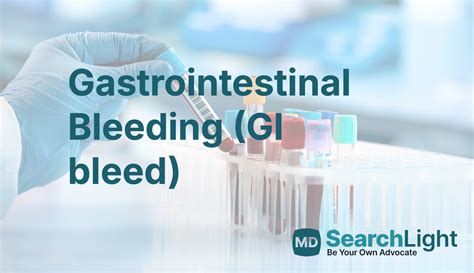 Gastrointestinal Bleeding Gi Bleed Md Searchlight