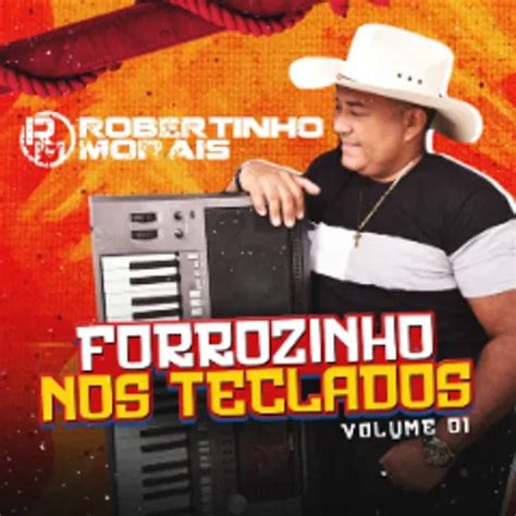 FORROZINHO NOS TECLADOS ROBERTINHO MORAIS Forró Sua Música