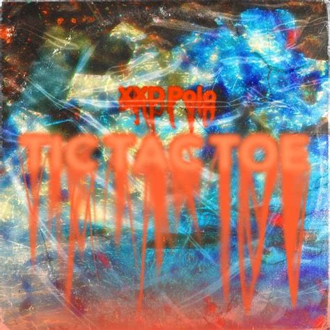 Xxd Polo Tic Tac Toe Lyrics Genius Lyrics