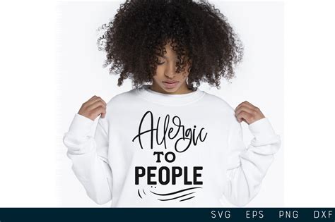 Allergic To People Funny Sayings Svg Graphic By Md Shahjahan Creative Fabrica