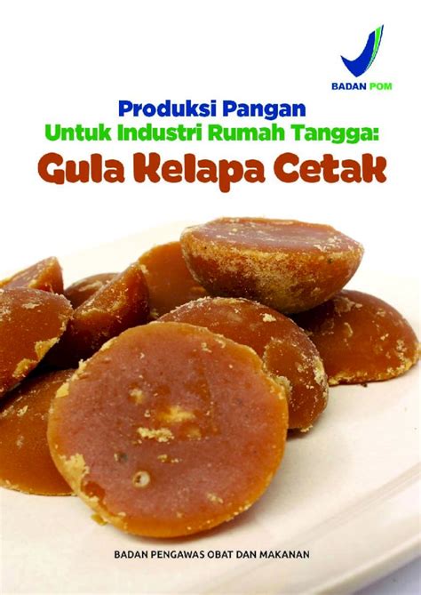 PDF Produksi Pangan Untuk Industri Rumah Tangga Gula Kelapa Cetakistanaumkm Pom Go Id Storage