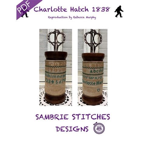Charlotte Hatch 1838 Downloadable Pdf Cross Stitch Pattern Sambrie