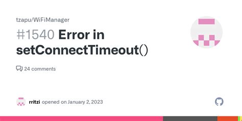Error In Setconnecttimeout · Issue 1540 · Tzapuwifimanager · Github