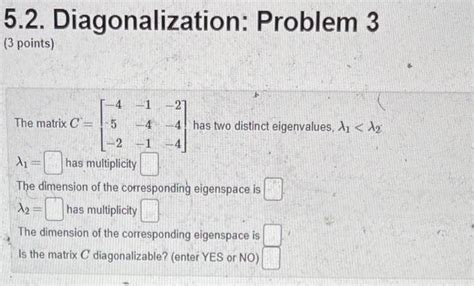solved 5 2 diagonalization problem 3 3 points the matrix