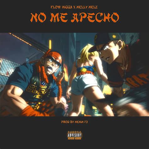 No Me Apecho Feat Nelly Nelz Youtube Music