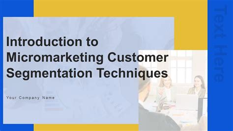 Top 10 Introduction To Micromarketing Customer Segmentation Techniques