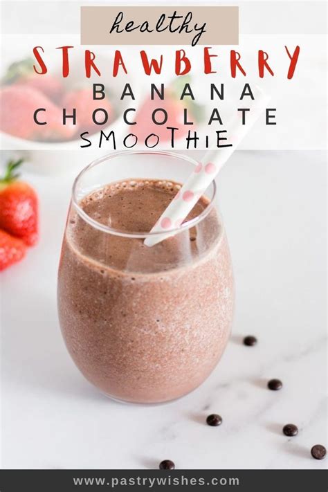 Strawberry Banana Chocolate Smoothie Chocolate Banana Smoothie