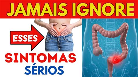 CÂNCER DE INTESTINO FIQUE ATENTO A ESSES SINTOMAS SÉRIOS YouTube