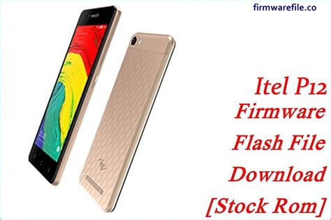 Itel P12 Firmware Flash File Download Stock Rom