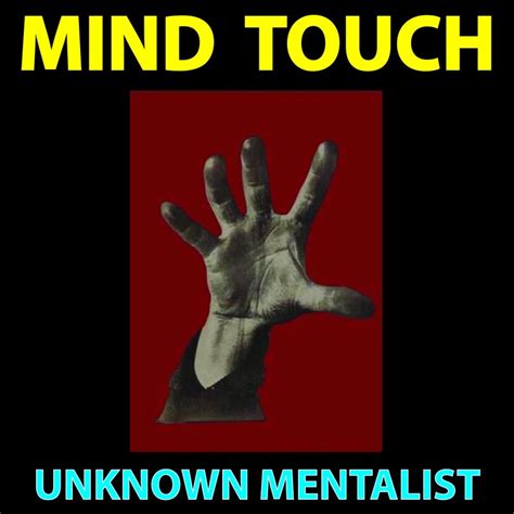 Mind Touch By Unknown Mentalist