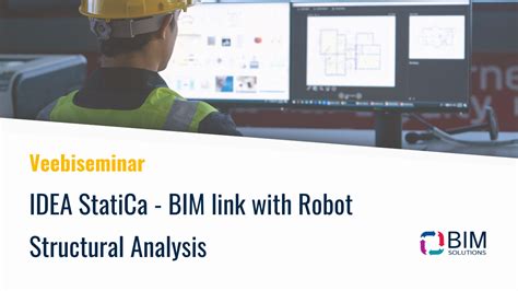 Veebiseminar Idea Statica Bim Link With Robot Structural Analysis Bim Solutions