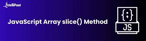 Javascript Slice Method And Function Explained With Examples
