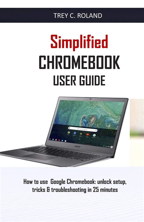 Simplified Chromebook User Guide How To Use Google Chromebook Unlock Setup Tricks