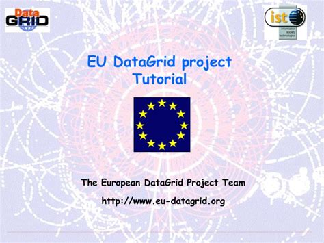ppt eu datagrid project tutorial powerpoint presentation free download id 8630775