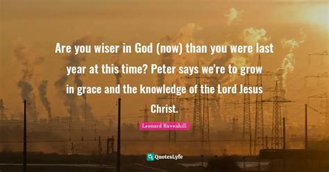 Are You Wiser In God Now Than You Were Last Year At This Time Peter