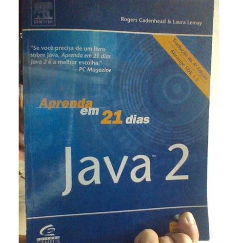 Livro Aprenda Em 21 Dias JAVA 2 Rogers Cadenhead Laura Lemay Ed