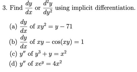solved find dydx ﻿or d2ydy2 ﻿using implicit