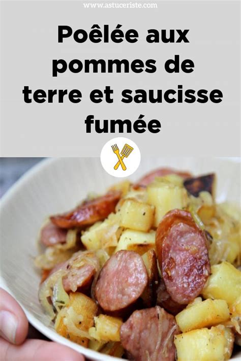 Poêlée Aux Pommes De Terre Et Saucisse Fumée Pour Bien Réussir La Recette Il Faut Bien Mesurer
