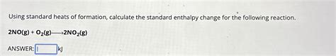 Solved Using Standard Heats Of Formation Calculate The Chegg