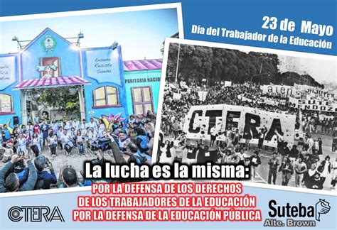 Suteba Alte Brown 23 De Mayo DÍa Del Trabajador De La EducaciÓn