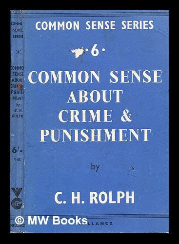 Common Sense About Crime And Punishment By Ch Rolph Par Rolph
