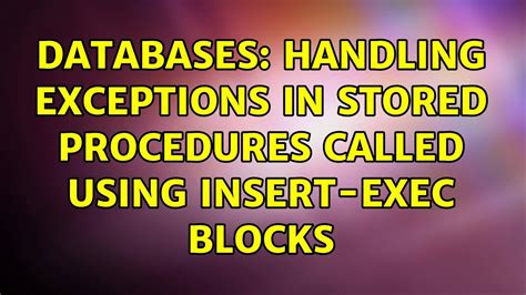 databases handling exceptions in stored procedures called using insert
