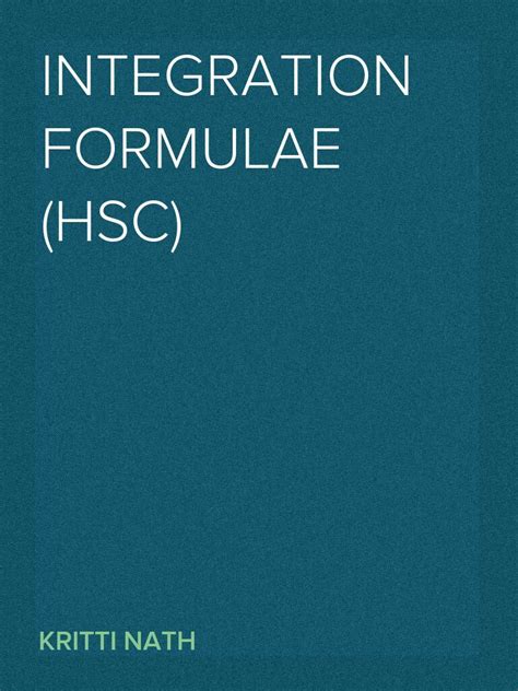 Integration Formulae Hsc Admission By Kritti Nath Pdf