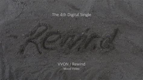 Vvon Rewind Feat Sole Mood Video Youtube