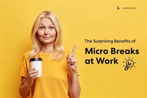 Benefits Of Micro Breaks And How To Begin At Work In 2024 Micro